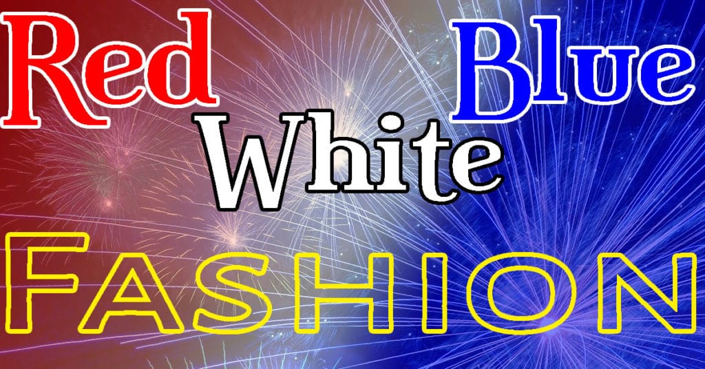 Red White And Blue Apparel: 6 Super Cute 4th Of July Outfits For Women